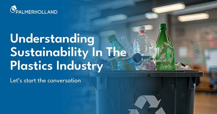 Understanding Sustainability in Plastics - Palmer Holland